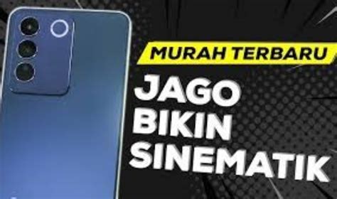 Rekomendasi Hp RAM Besar Kamera Bagus Harga Murah Di Bawah Jutaan Yang Mudah Kalian Temukan Di