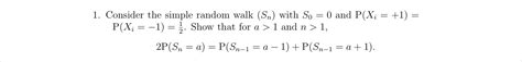 Solved 1 Consider The Simple Random Walk Sn With S0 0 And