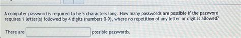 Solved A Computer Password Is Required To Be 5 ﻿characters