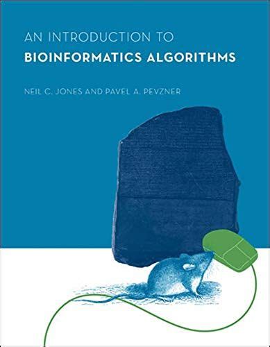 An Introduction To Bioinformatics Algorithms Computational Molecular Biology Molecular