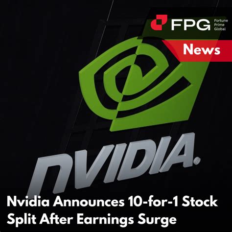 Nvidia Announces 10 For 1 Stock Split After Earnings Surge