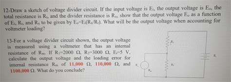 Solved A Draw A Sketch Of Voltage Divider Circuit If The Chegg Com