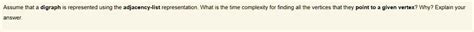 Solved Assume That A Digraph Is Represented Using The Adjacency List