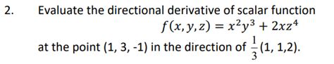 Solved 2 Evaluate The Directional Derivative Of Scalar