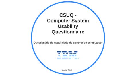 Csuq Computer System Usability Questionnaire By Marco Silva On Prezi