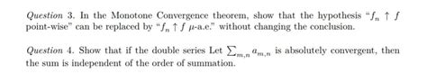 Solved Question 3 In The Monotone Convergence Theorem Show
