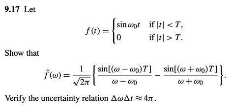 solved 9 17 let f t {sinω0t0 if ∣t∣t show that
