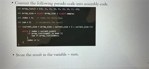 solved convert the following pseudo code into assembly