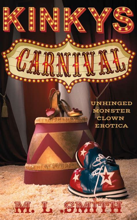 Kinky S Carnival Kinky S Carnival Anthology Book By M L Smith Goodreads