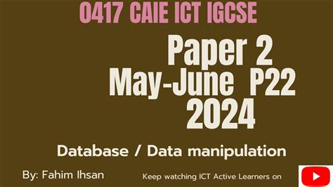 Igcse Ict 0417 P22 2024 May June Database Youtube