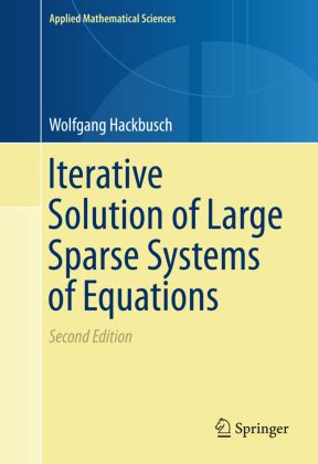 Iterative Solution Of Large Sparse Systems Of Equations Von Wolfgang Hackbusch ISBN