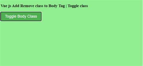 Add Remove Class To Body Toggle Class Using Javascript React And Vue
