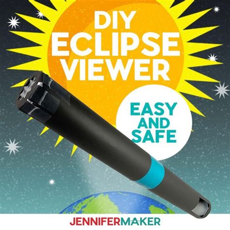 DIY Eclipse Viewer Tube Safe Adjustable And Updated For 2024 Jennifer Maker