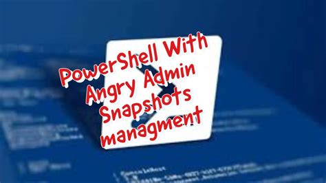 How To Manage The Snapshots Via Powershell Youtube