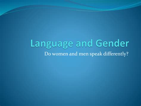 Gender And Language Sociolinguistics Presentation