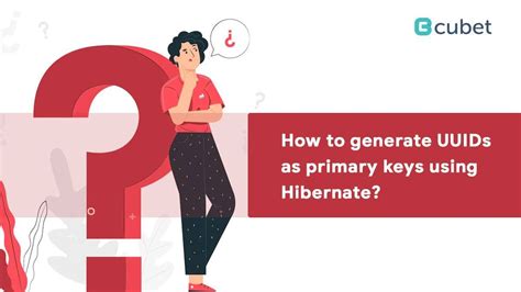 How To Generate Uuids As Primary Keys Using Hibernate Blog