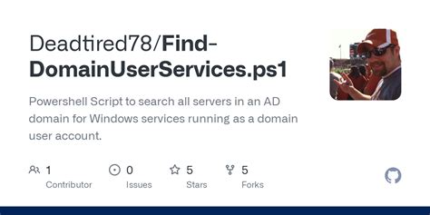 Github Deadtired78find Domainuserservicesps1 Powershell Script To Search All Servers In An