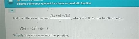 Solved Finding A Difference Quotient For A Linear Or