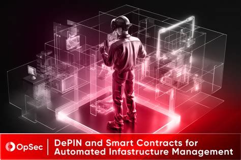 Depin And Smart Contracts For Automated Infrastructure Management By Opsec Medium