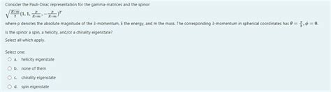 Solved Consider The Pauli Dirac Representation For The