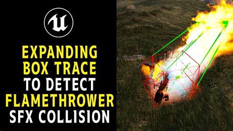 Flamethrower Collision Tutorial Box Trace Niagara Sfx For Hit Detection Ue5 1 Unreal Engine