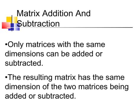 Matrix And Its Operation Addition Subtraction Multiplication Ppt
