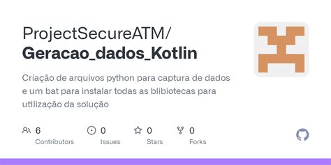 Github Projectsecureatmgeracaodadoskotlin Criação De Arquivos
