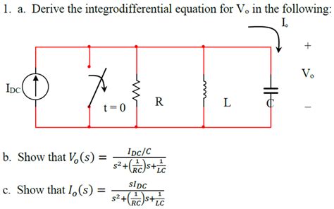 Solved 1 A Derive The Integrodifferential Equation For Vo