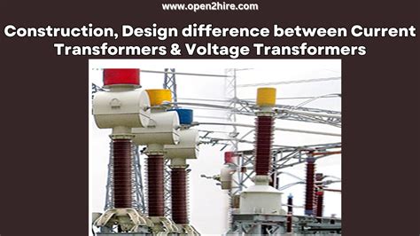 Construction Design Difference Between Current Transformers Voltage
