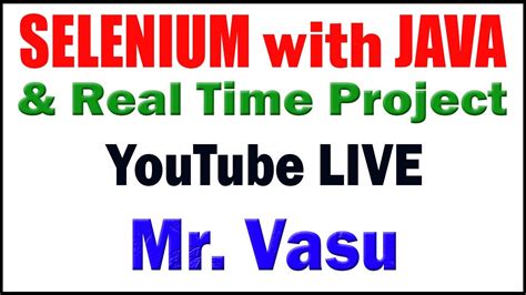 selenium with java tutorials by mr vasu sir youtube