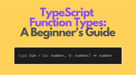 Typescript Function Types A Beginners Guide