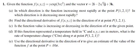 Solved Given The Function F X Y Z Yexp Xz And The Chegg