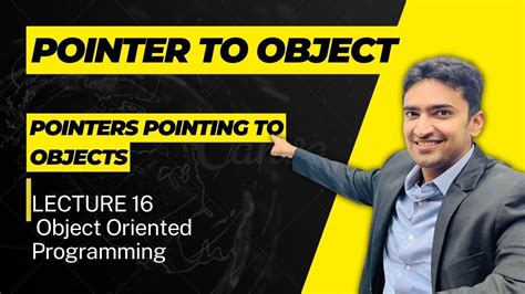 Pointer To Object Explained In A Very Simplified Way Lecture 16