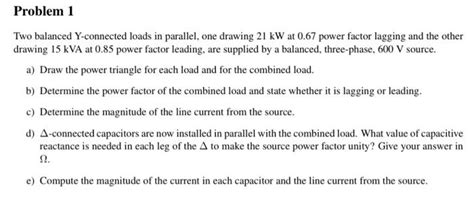 Solved Two Balanced Y Connected Loads In Parallel One