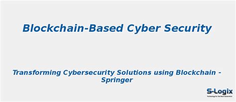 Blockchain Based Cyber Security S Logix