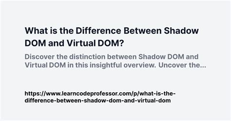 What Is The Difference Between Shadow Dom And Virtual Dom Learncodeprofessor