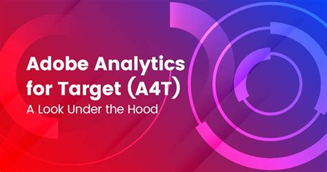 Adobe Analytics For Target A4t A Closer Look Under The Hood