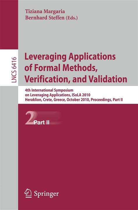 Leveraging Applications Of Formal Methods Verification And Validation 4th