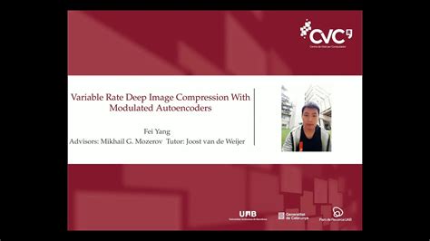 Fei Yang Variable Rate Deep Image Compression With Modulated Autoencoder Youtube