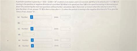 solved a particle s position is given by x 10 0−12 00t 3t2