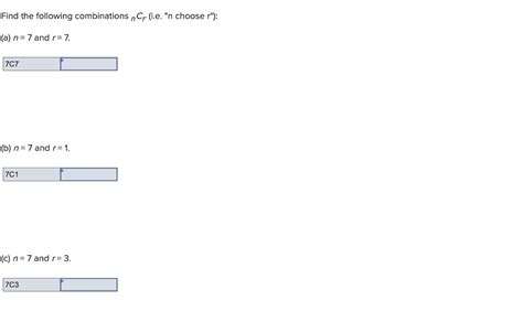 Solved D N 7 And R 4 Find The Following Combinations NCr Chegg Com