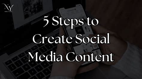 Stepts to Create Social Media Content Nerec Yılmaz