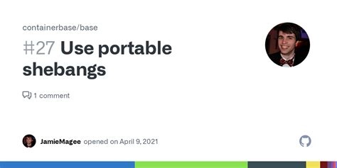 Use Portable Shebangs · Issue 27 · Containerbasebase · Github
