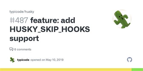 Feature Add Huskyskiphooks Support · Issue 487 · Typicodehusky · Github