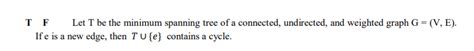 Solved T F Let G Be An Edge Weighted Directed Graph With