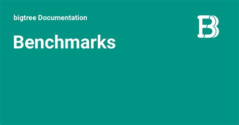 Benchmarks Bigtree Documentation