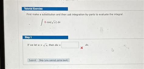 Solved Tutorial ExerciseFirst Make A Substitution And Then Chegg