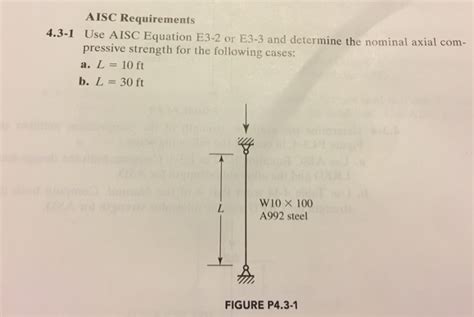solved aisc requirements 4 3 1 use aisc equation e3 2 or