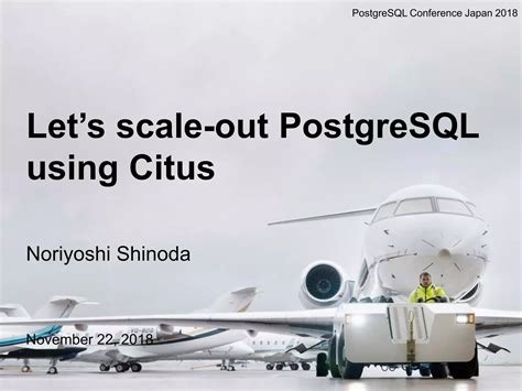 Lets Scale Out Postgresql Using Citus English Ppt