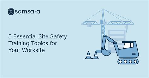 5 Essential Site Safety Training Topics For Your Worksite